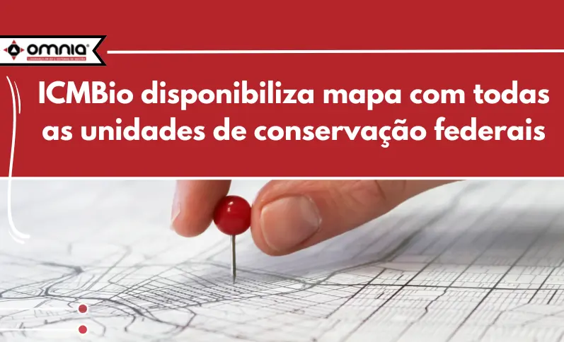 ICMBio disponibiliza mapa com todas as unidades de conservação federais ...