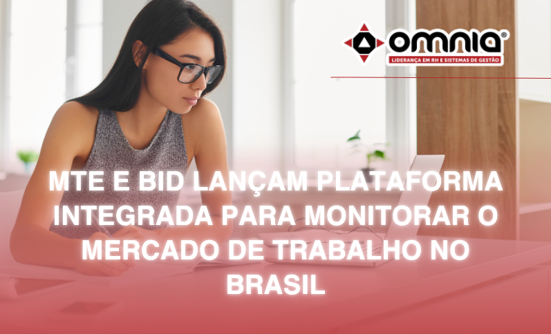 MTE e BID lançam plataforma integrada para monitorar o mercado de ...
