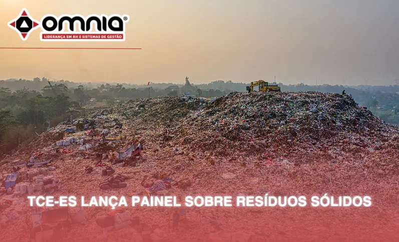TCE-ES lança painel sobre resíduos sólidos – Omnia